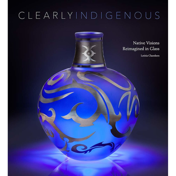 Clearly Indigenous: Native Visions Reimagined in Glass - Museum of New ...